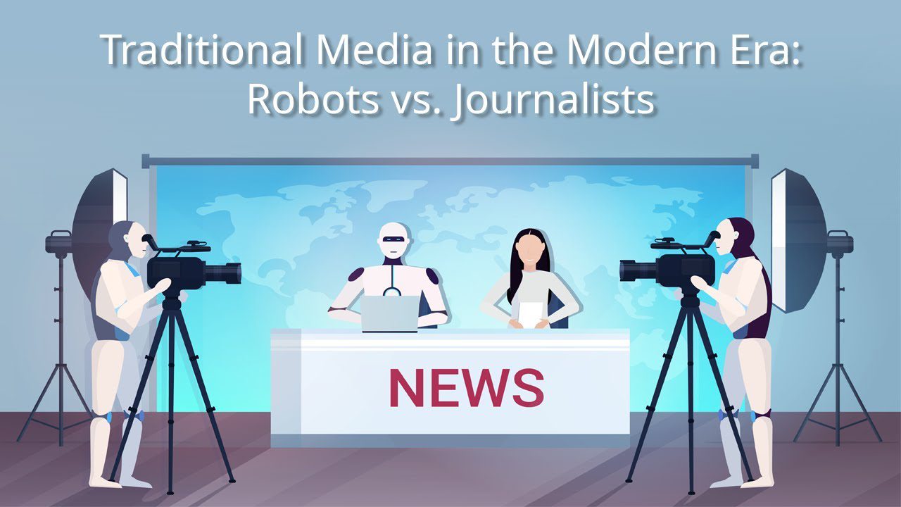 Traditional Media in the Modern Era: Robots vs. Journalists - GLOBIS ...